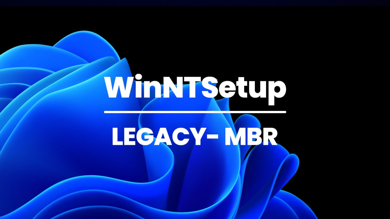 How to Install Windows using WinNTSetup in Legacy Mode
